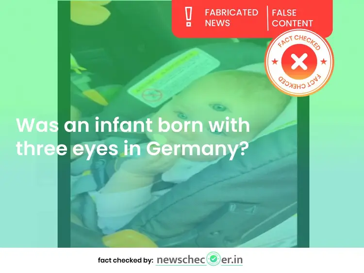 False Claim of a Baby With Three Eyes Born In Germany Goes Viral On ...